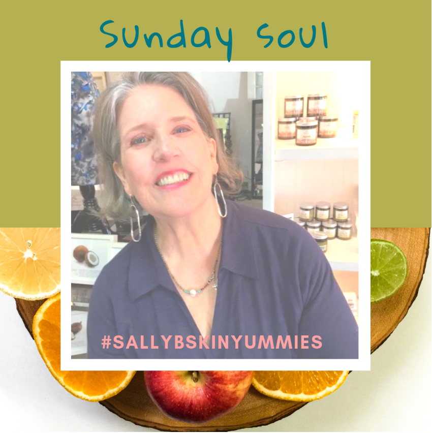 Sunday Soul with Sally – Sally B's Skin Yummies
